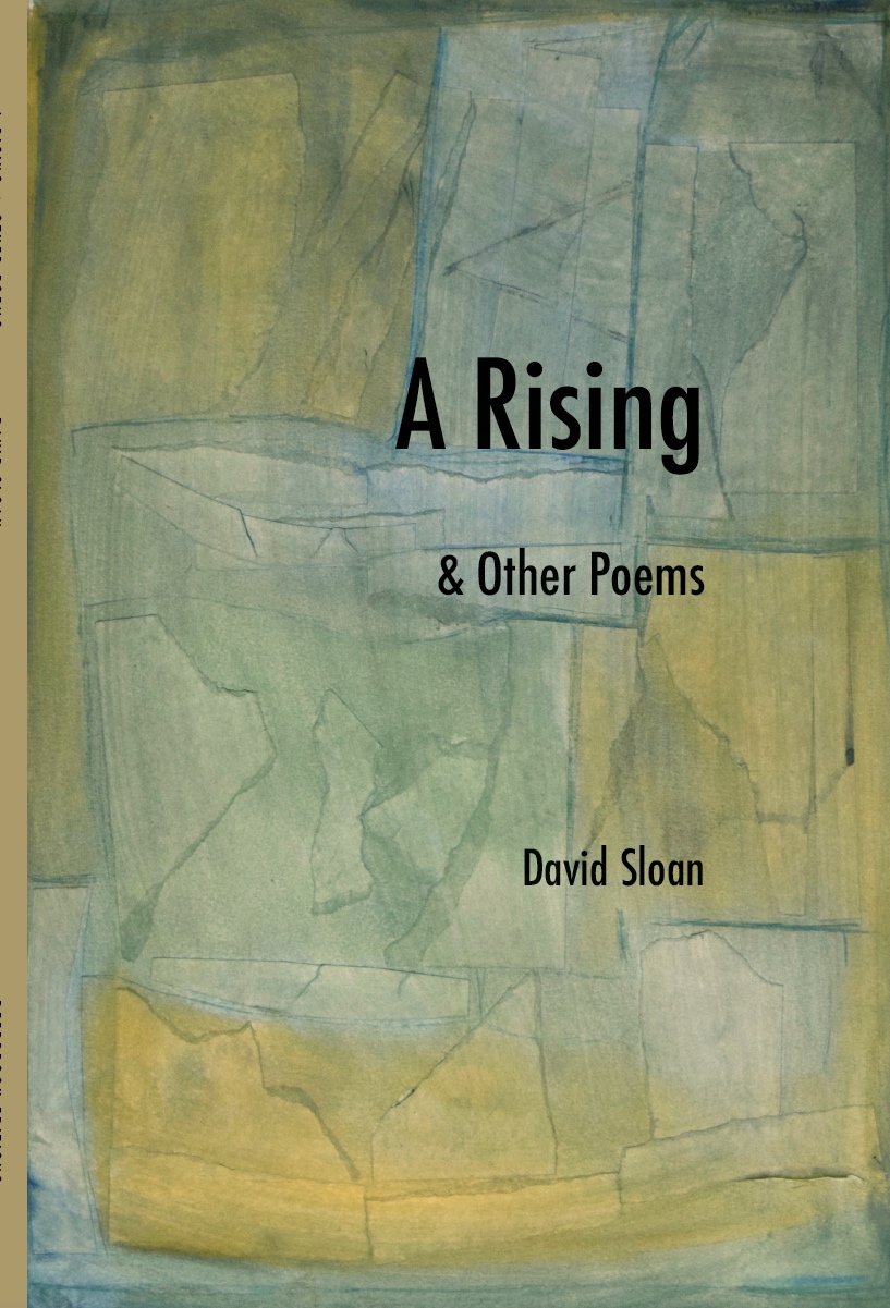“A Rising & Other Poems” By David Sloan – Another Chicago Magazine